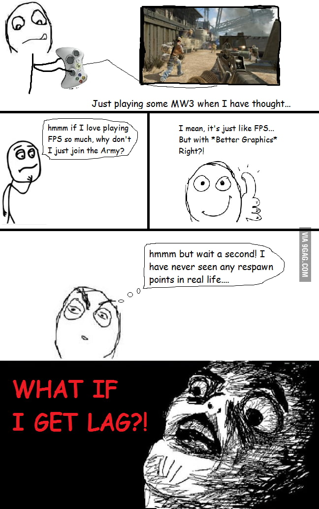 What if I get lag?! - 9GAG