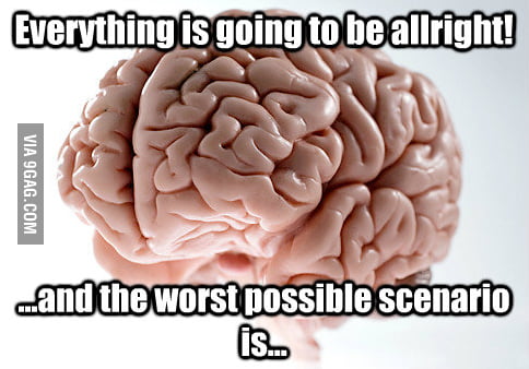 Worst Possible Scenario - 9GAG