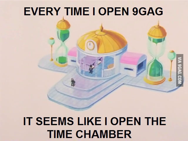 The Time Chamber - 9GAG