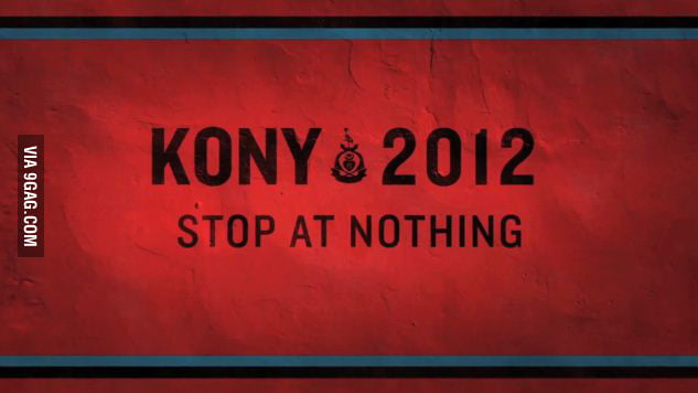 Stop Kony 2012 - 9GAG