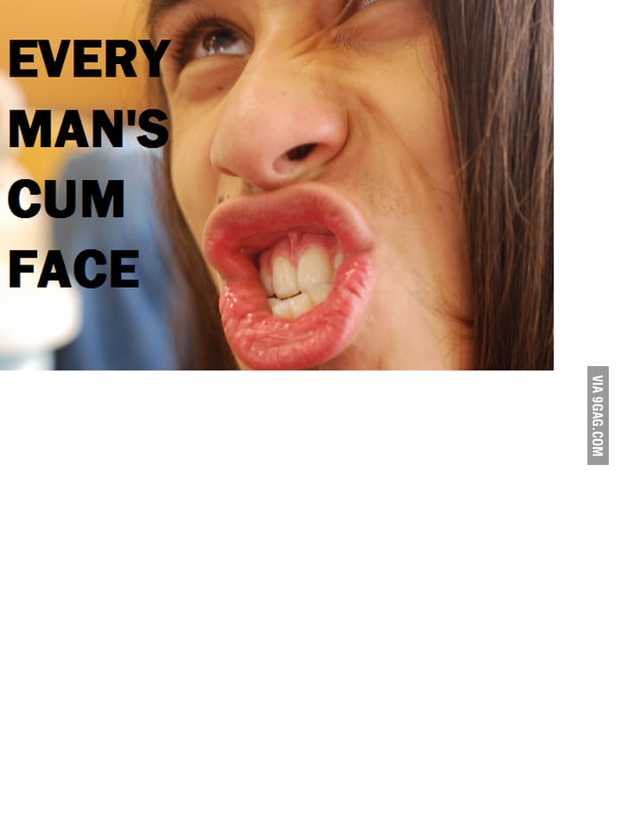 Every Mans Cum Face 9gag 4336
