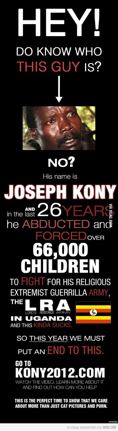 Kony 2012...repost as much as possible - 9GAG