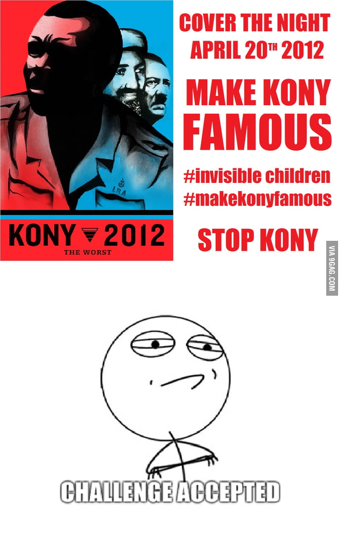 Stop Kony. - 9GAG