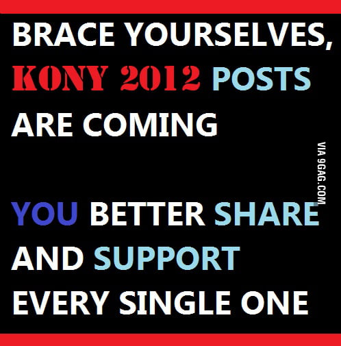 KONY 2012 again - 9GAG