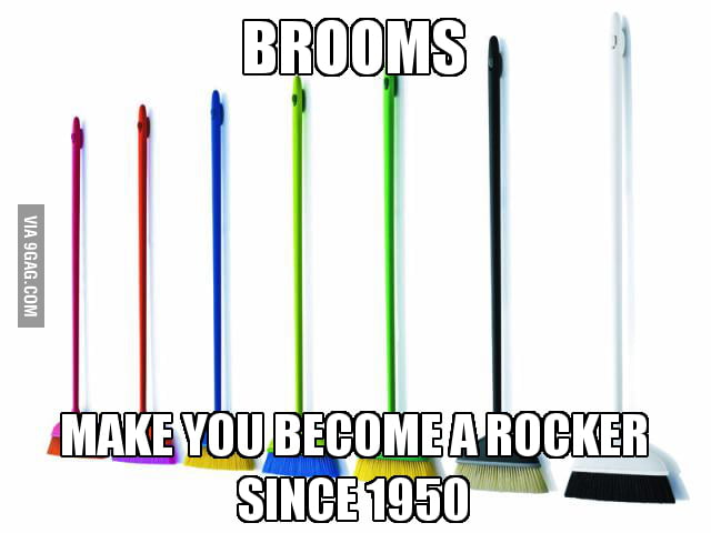 Rocking brooms! - 9GAG