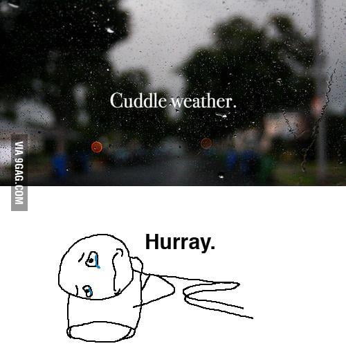 Cuddle weather. - 9GAG