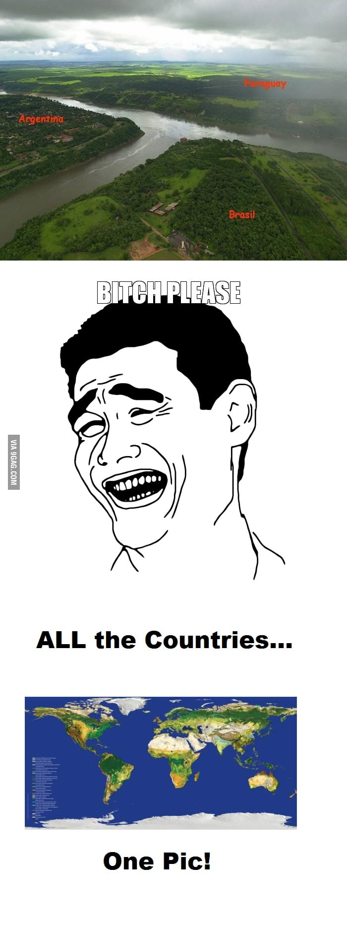 3 countries? B*tch Please - 9GAG