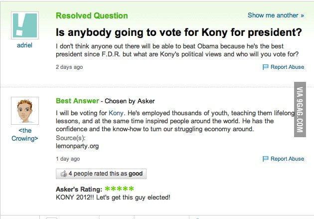 Oh Kony, you so crazy. - 9GAG