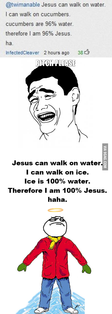 96% Jesus? B*tch Please. I am 100% Jesus. - 9GAG