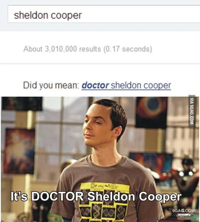 Dr Sheldon Cooper - 9GAG