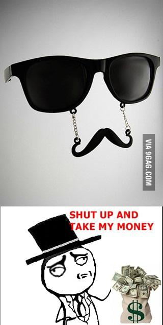 Take my money.... NOW - 9GAG