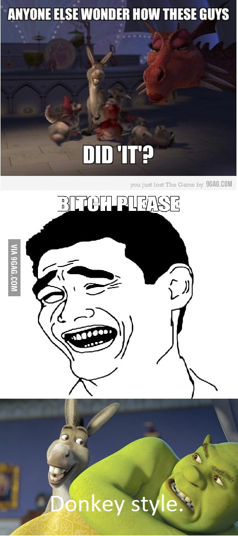 Donkey style. - 9GAG