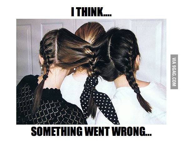 Braiding FAIL - 9GAG