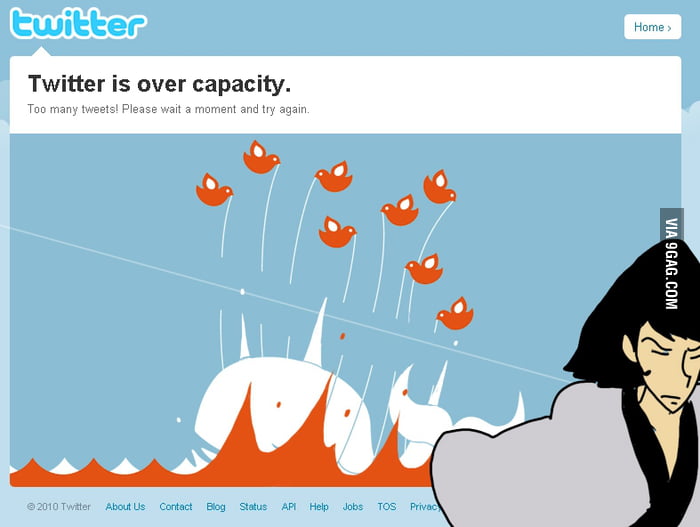When twitter is over capacity - 9GAG
