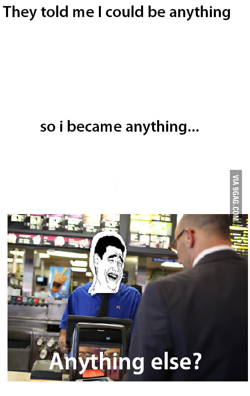 Anything else? - 9GAG
