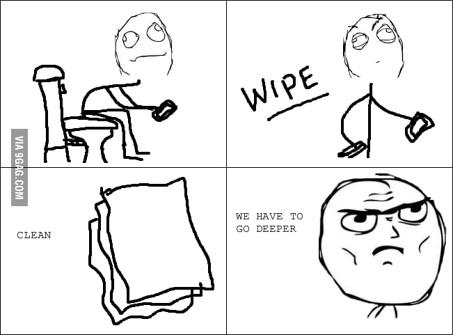 We have to go deeper… - 9GAG