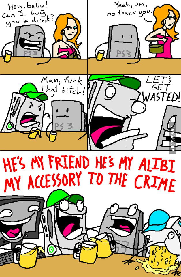 Lets get wasted :) - 9GAG