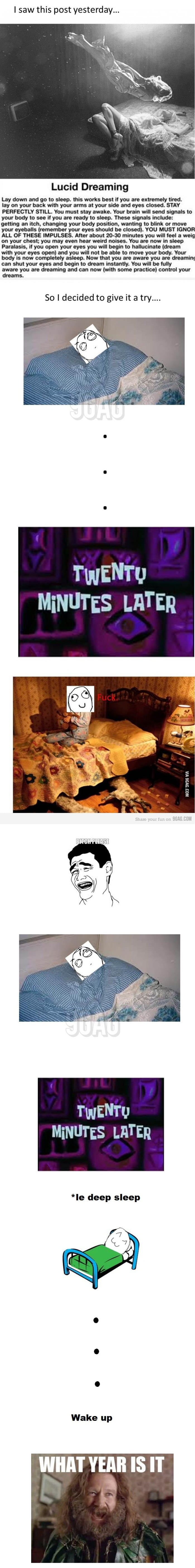 I also tried lucid dreaming... - 9GAG