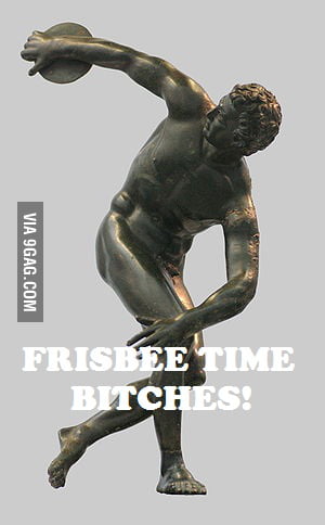 Frisbee time b*tch*s! - 9GAG