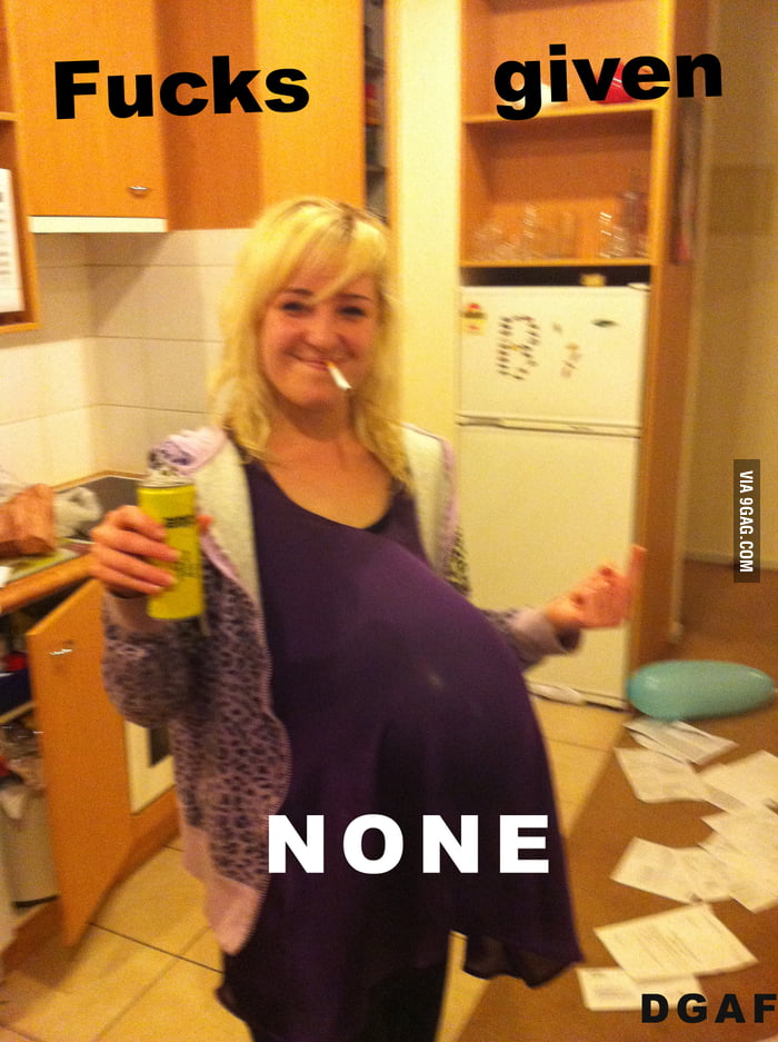 F**ks given, none - 9GAG
