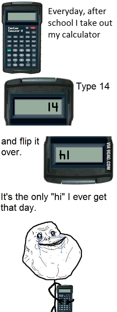 Forever Alone with calculator - 9GAG
