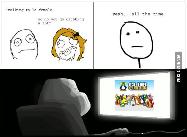 Yeah clubing sure - 9GAG