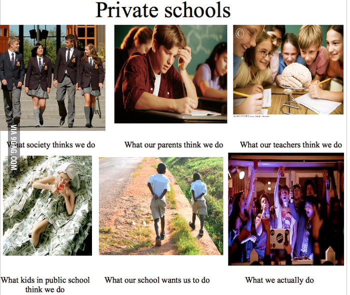 Just private schools... - 9GAG