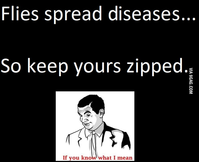 Keep it zipped, bro. - 9GAG