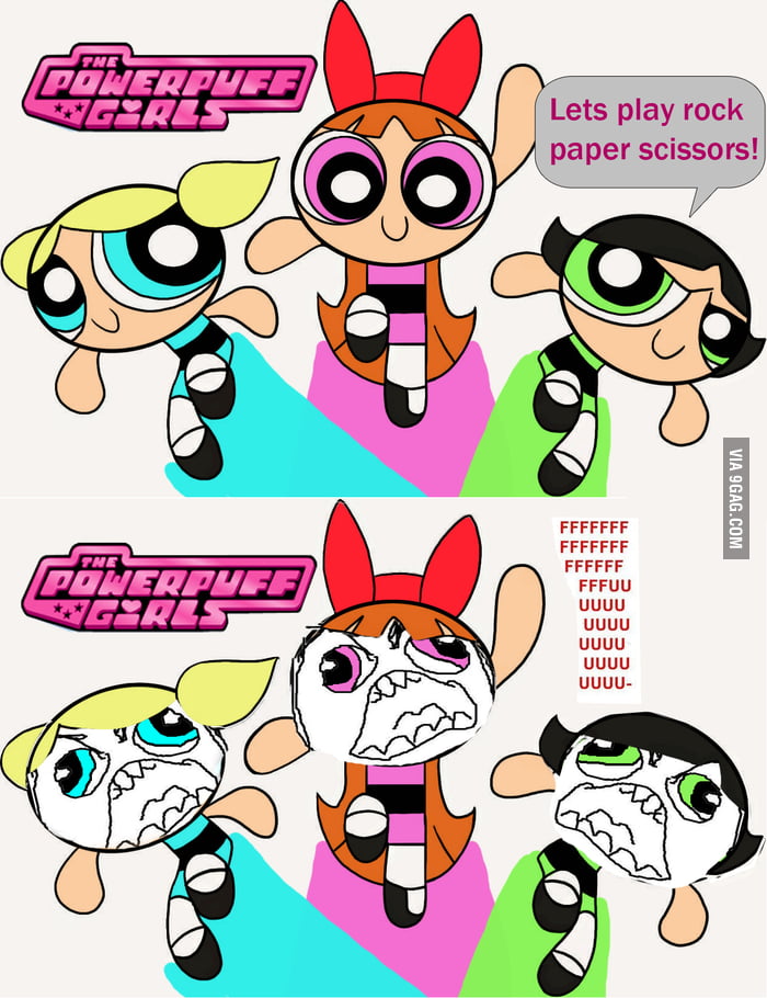 The powerpuff girls want to play rock paper scissors - 9GAG