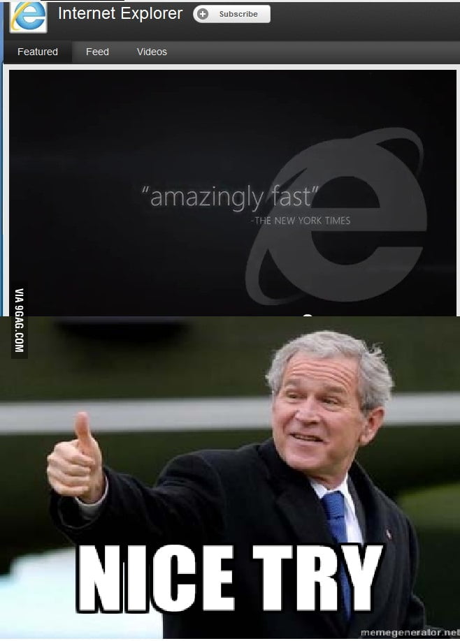 Nice try IE - 9GAG