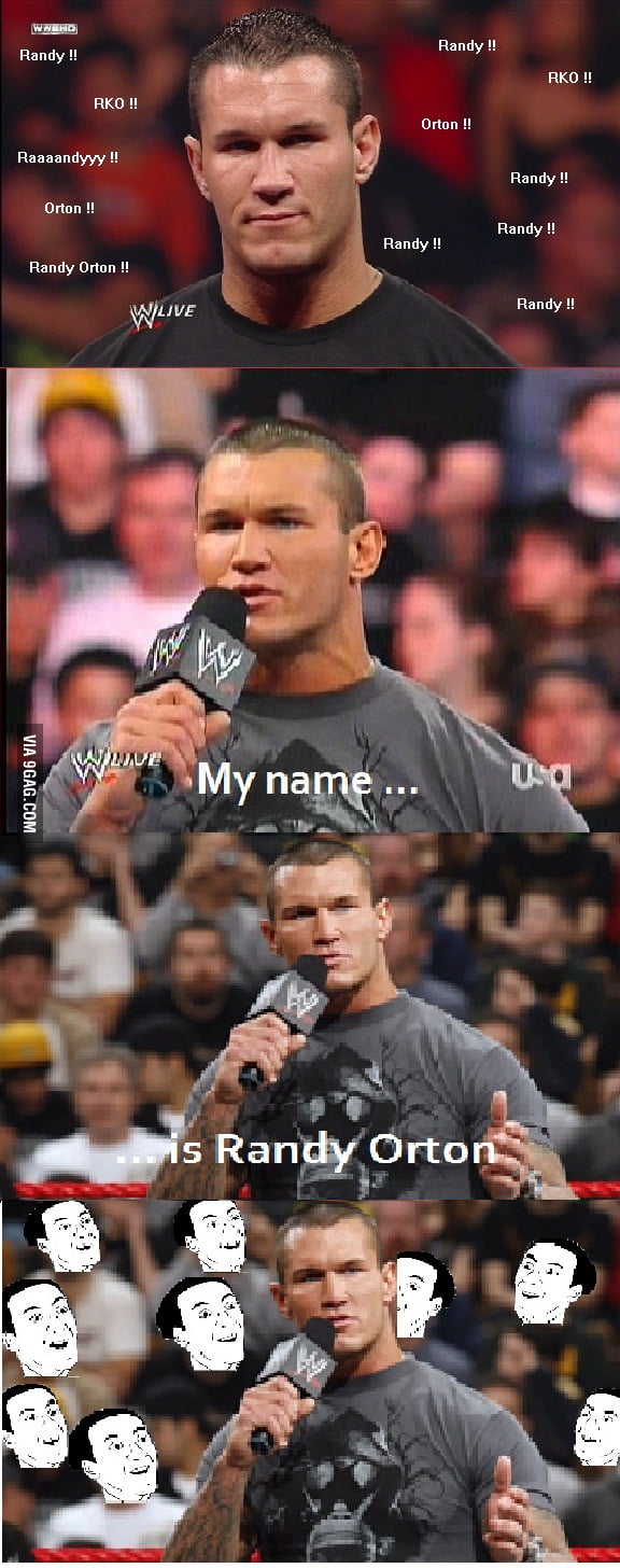 My name ... is Randy Orton - 9GAG