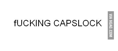 CAPSLOCK FAIL - 9GAG