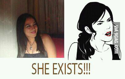 She Exists! - 9GAG