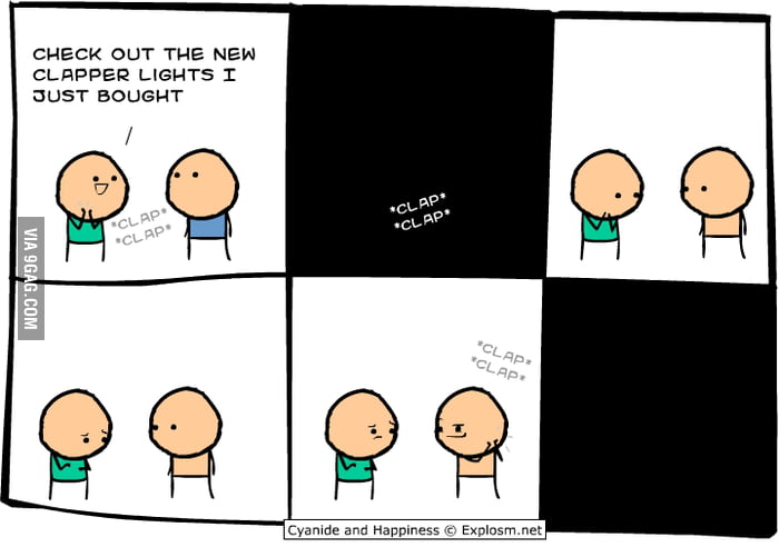 This is exactly why I don't like clapper lights - 9GAG