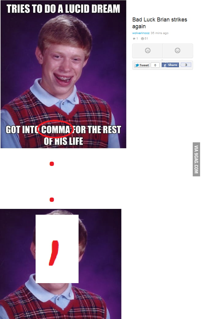 Goes into comma. - 9GAG