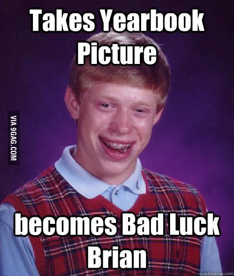 Bad Luck Brian - 9GAG