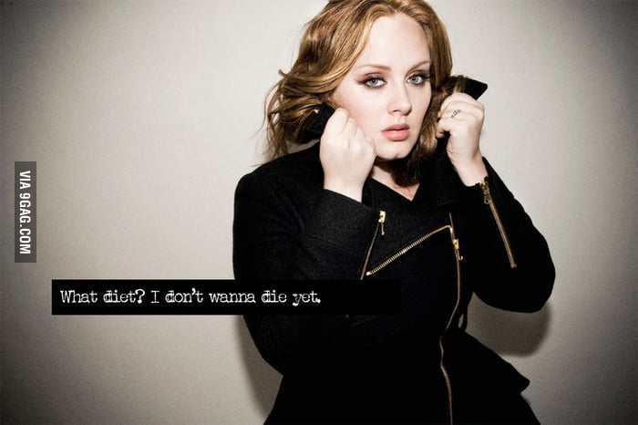 Just Adele being Adele - 9GAG