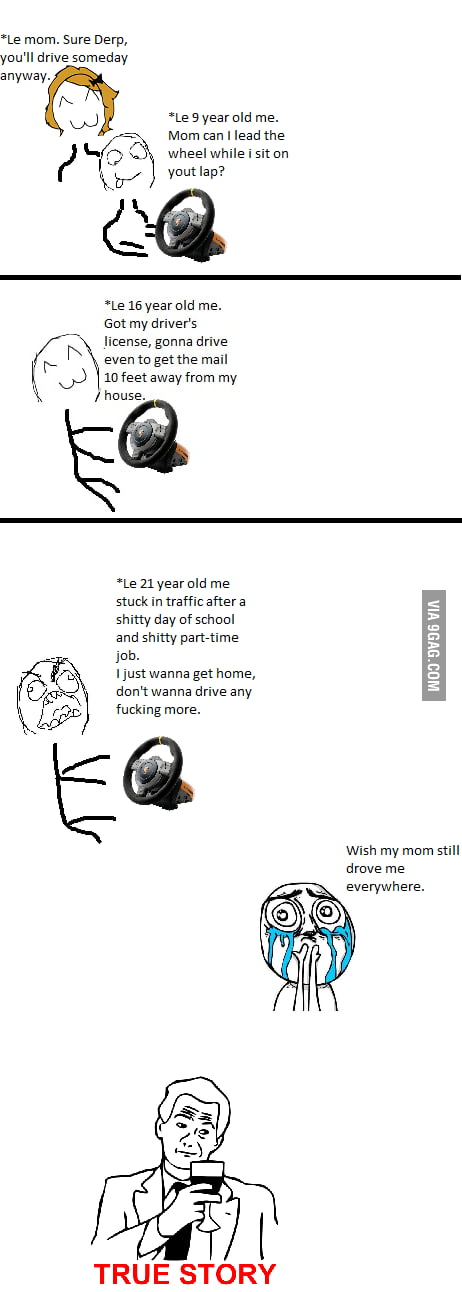 Definitely, true story. - 9GAG