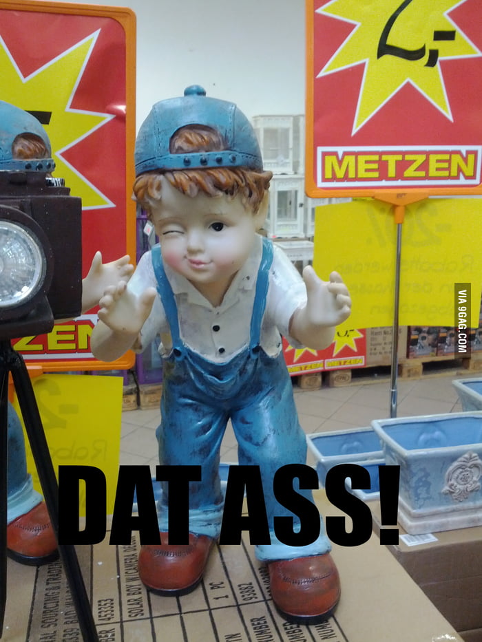 Dat Ass 9gag