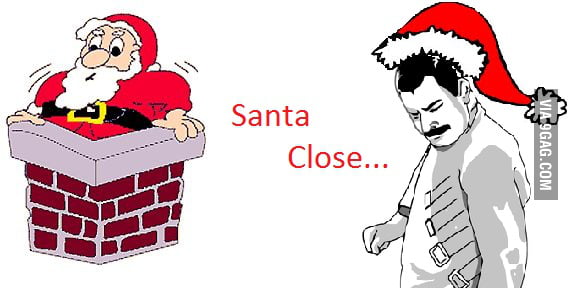 Santa Close... - 9GAG