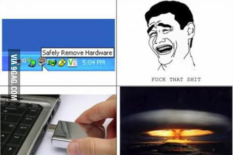 One does not simply safely remove hardware. - 9GAG
