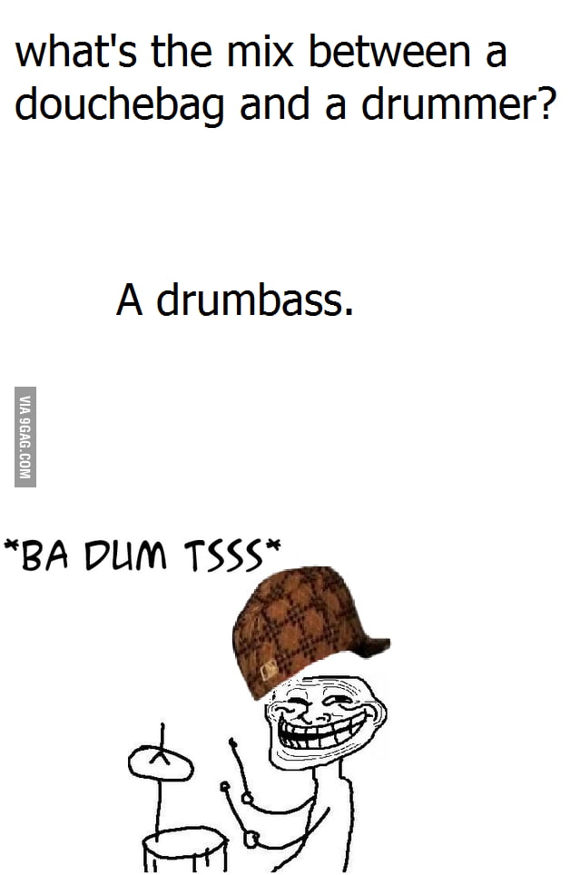 Ba dum tss - 9GAG