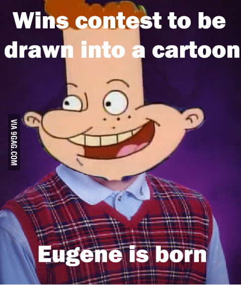 Bad luck Eugene - 9GAG