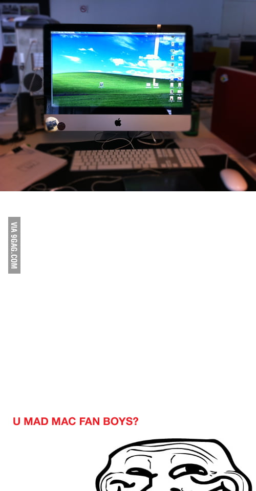 U mad mac fanboys? - 9GAG