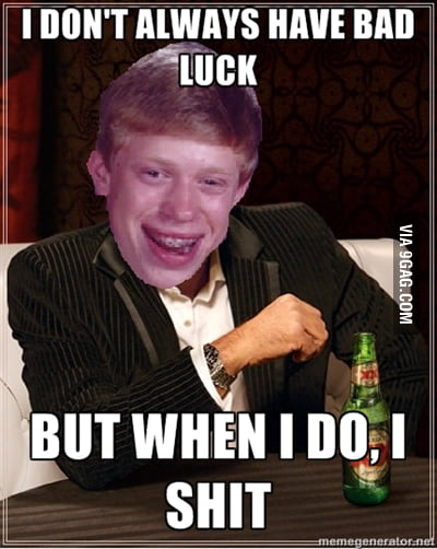 Bad luck brian shits - 9GAG