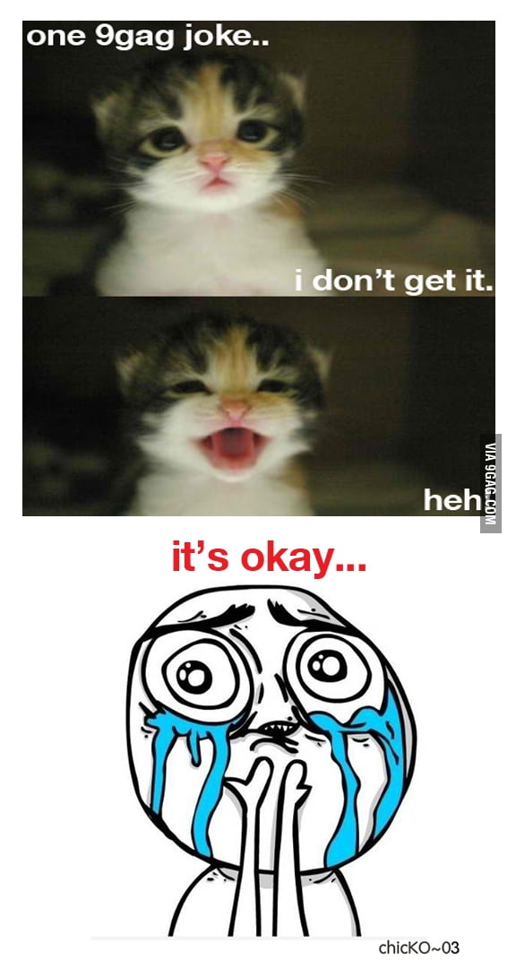 One 9gag joke - 9GAG