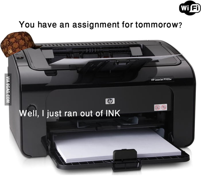Scumbag Printer! - 9GAG