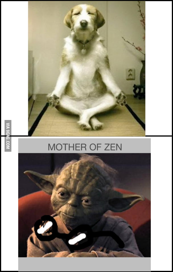 MOTHER OF ZEN - 9GAG