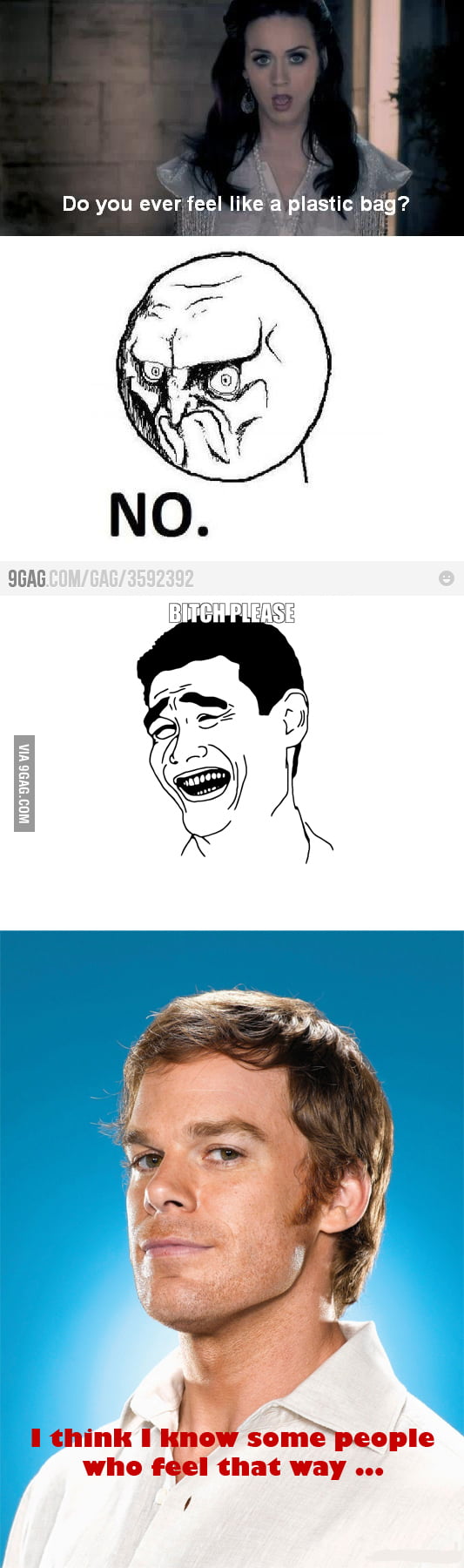 I think he does ... - 9GAG