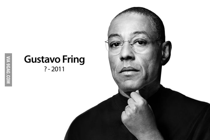 R.I.P. Gustavo Fring - 9GAG